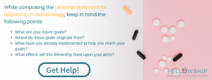 Writing a Dermatology Fellowship Personal Statement With Us
