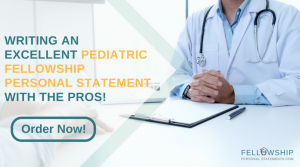 Pediatric Personal Statement for Fellowship: Get Expert Help